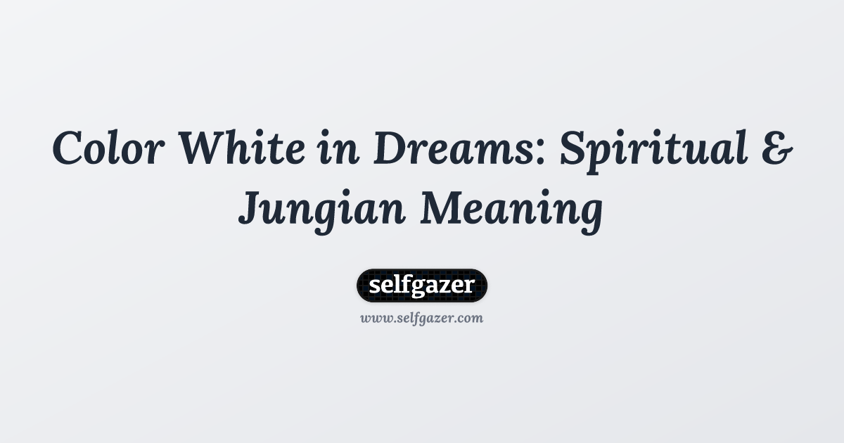 Color White in Dreams: Spiritual & Jungian Meaning