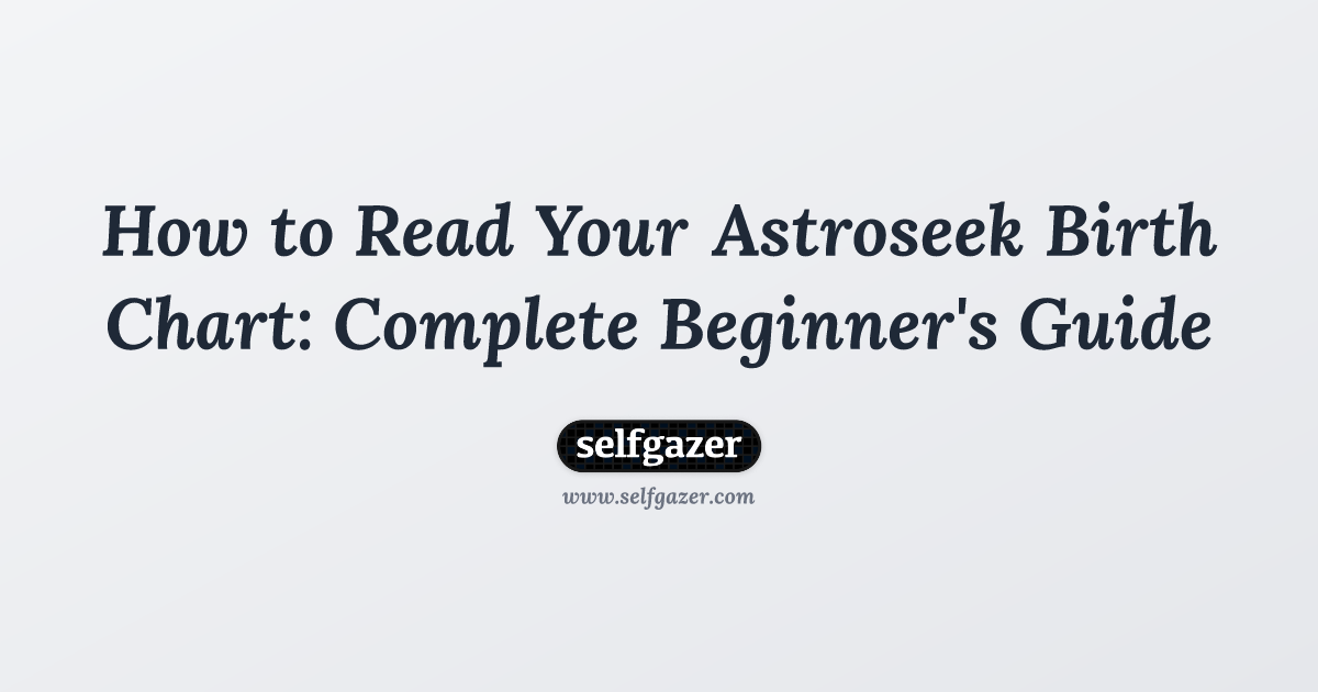 How to Read Your Astroseek Birth Chart: Complete Beginner's Guide ...