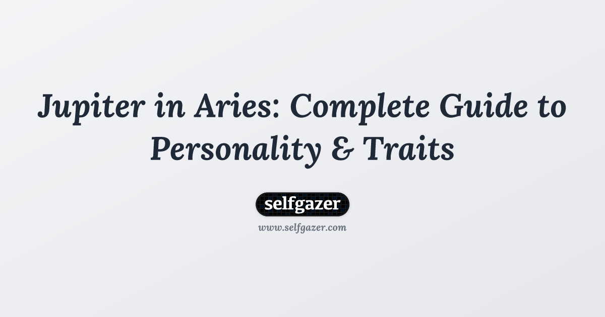 Jupiter in Aries: Complete Guide to Personality & Traits