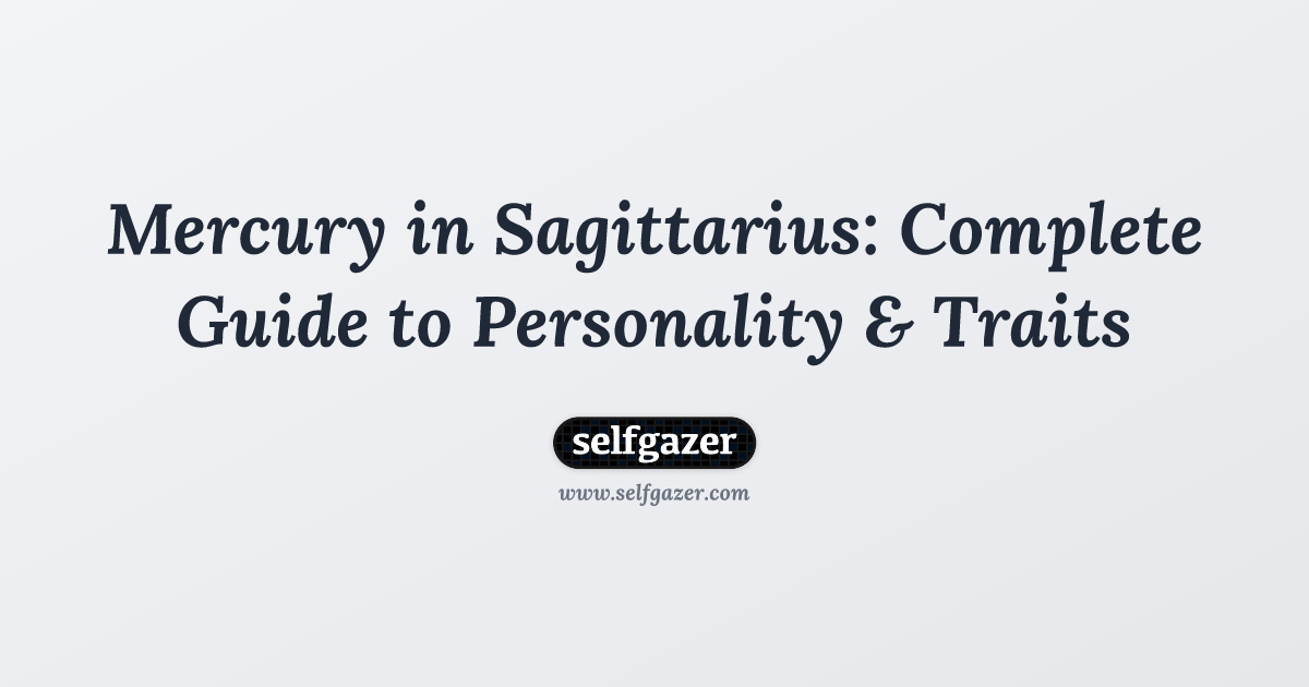 Mercury in Sagittarius: Complete Guide to Personality & Traits