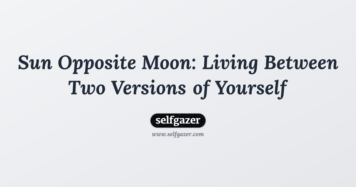 Sun Opposite Moon: Living Between Two Versions of Yourself