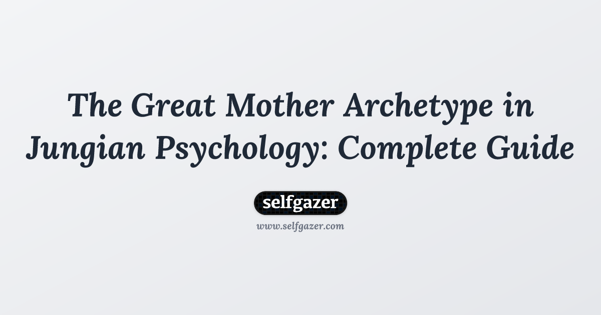 The Great Mother Archetype in Jungian Psychology: Complete Guide ...
