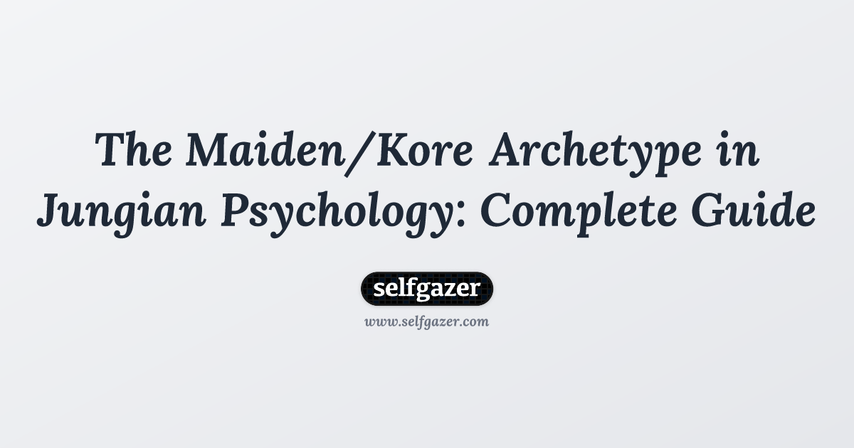 The Maiden/Kore Archetype in Jungian Psychology: Complete Guide